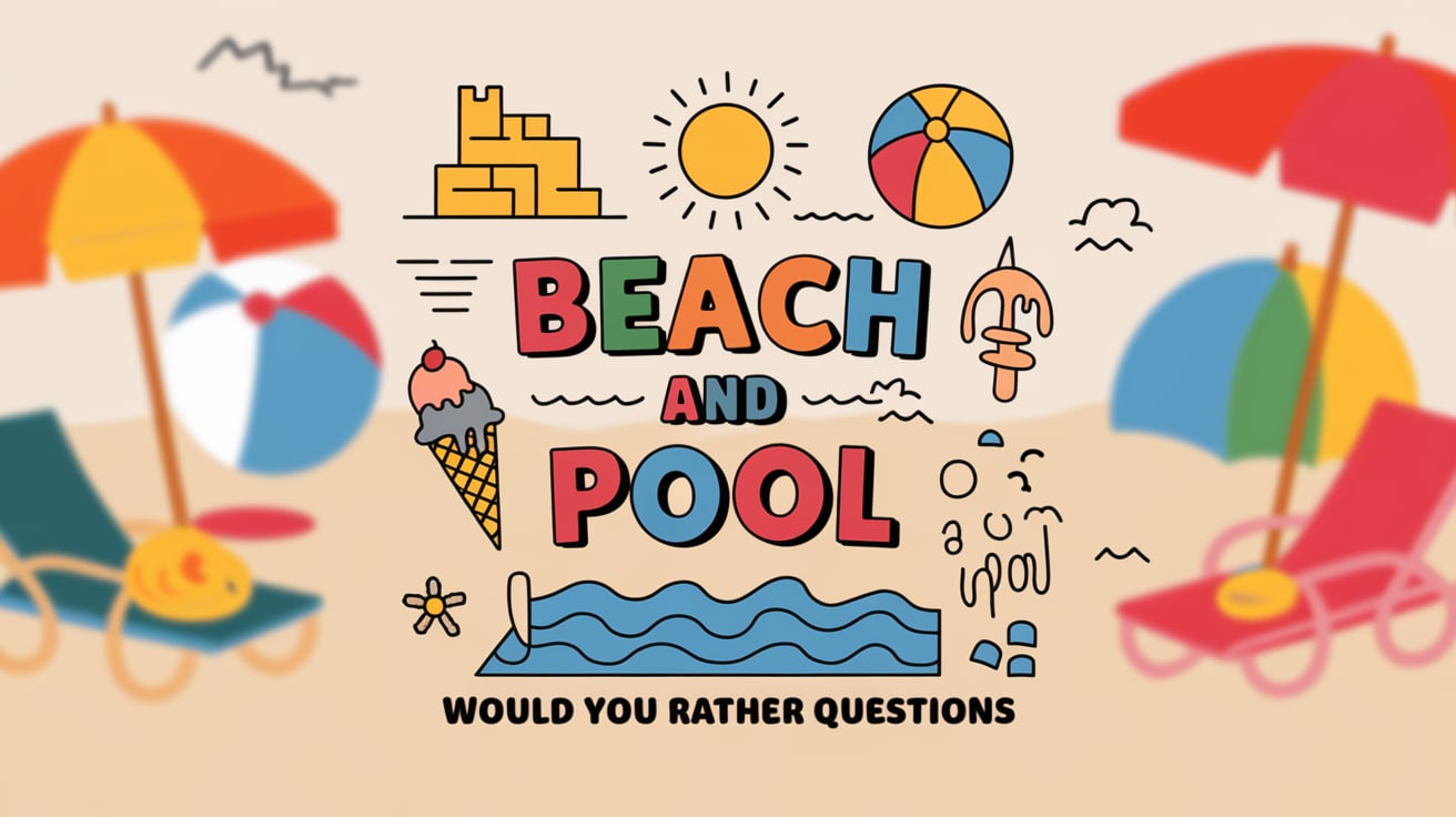 108 Summer Would You Rather Questions for All Ages - Richmond Mom
